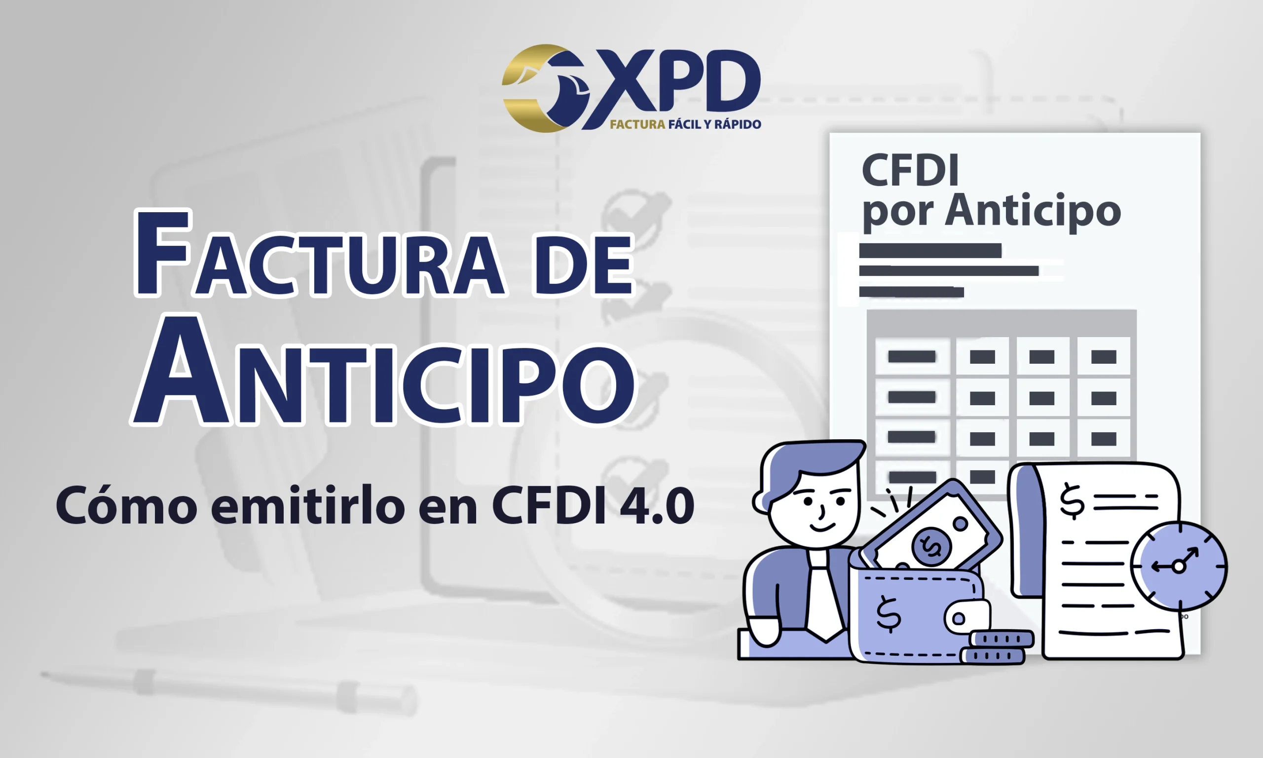 Cómo facturar Anticipos con CFDI 4.0 de manera correcta